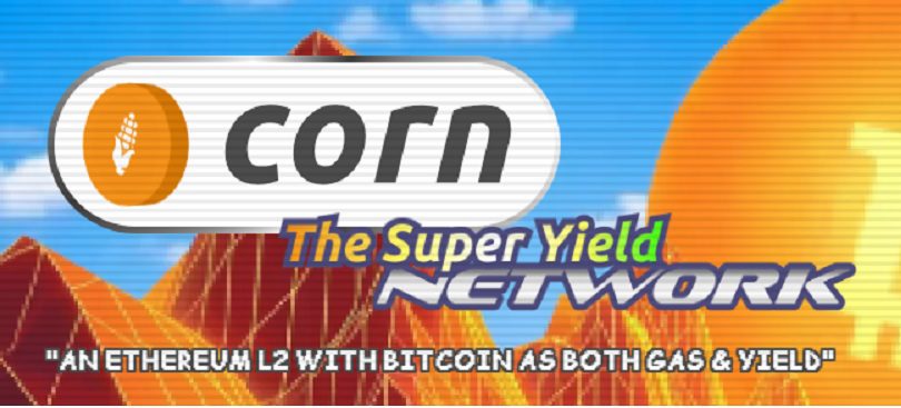 CORN Crypto And BitCorn (BTCN): A Comprehensive Guide To The Bitcoin-Driven Super Yield Network ...
